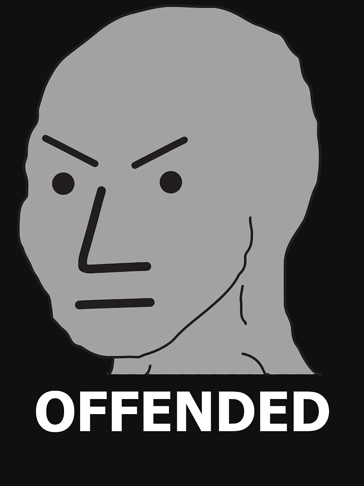 "SJW - NPC MEME OFFENDED! (White Letters)" Essential T-Shirt for Sale ...