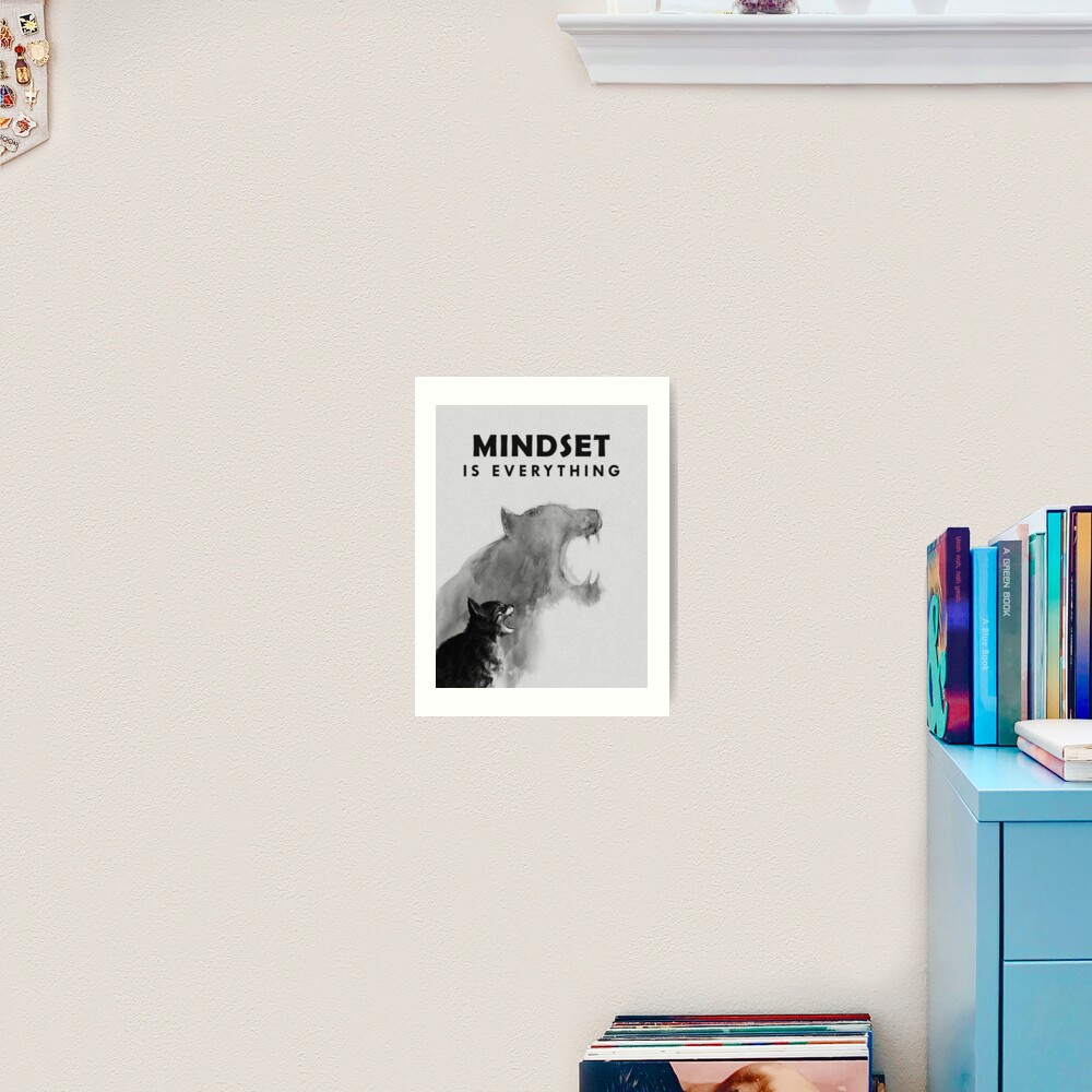 "Mindset Is Everything Cat Tiger Roaring Motivation Edited" Art Print ...