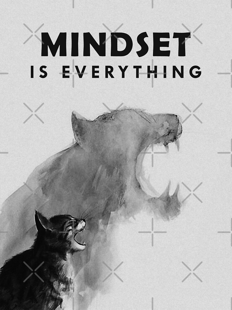 "Mindset Is Everything Cat Tiger Roaring Motivation Edited" by ...