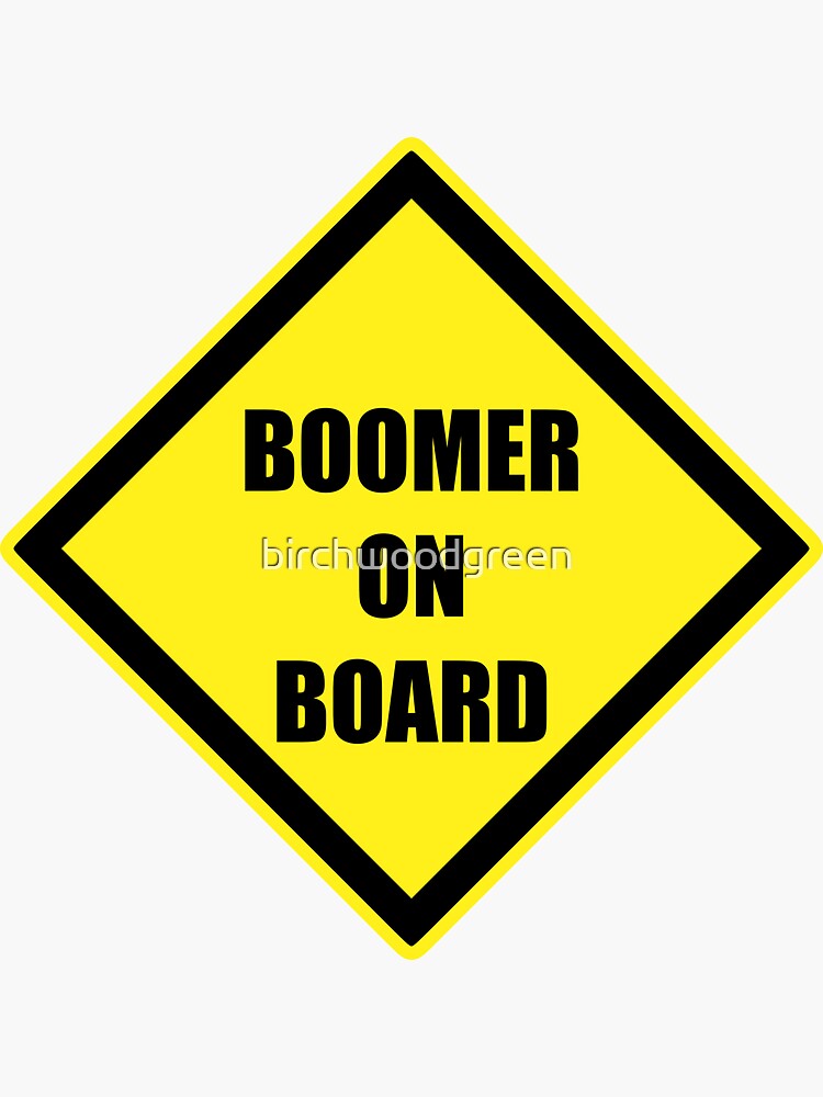 "Boomer on Board" Sticker for Sale by birchwoodgreen | Redbubble