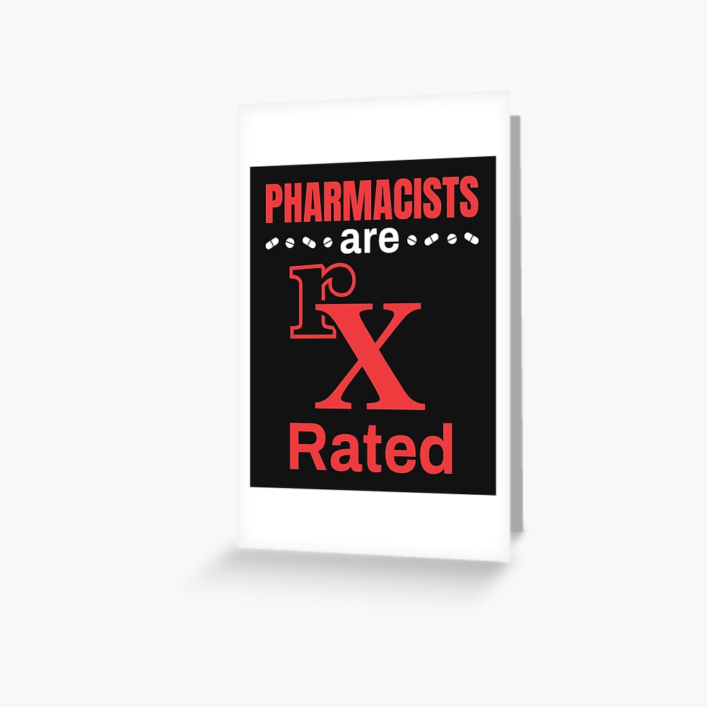 "Pharmacists Are rX Rated" Greeting Card for Sale by jaygo | Redbubble