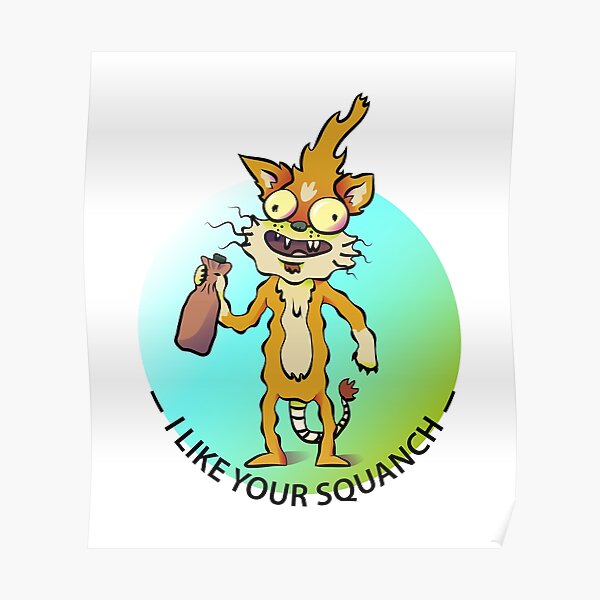 Squanchy Posters | Redbubble
