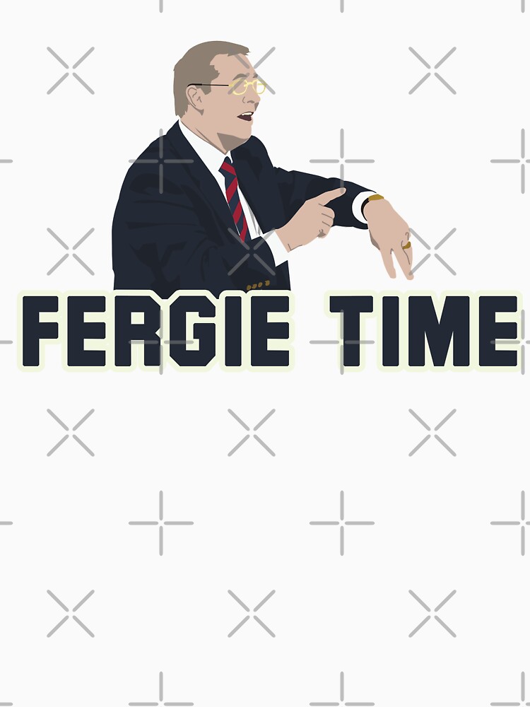 "Fergie Time" T-shirt for Sale by Hevding | Redbubble | fergie t-shirts ...