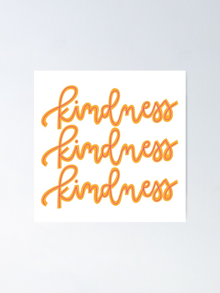 "Kindness Yellow and Pink" Poster by savmalynne | Redbubble