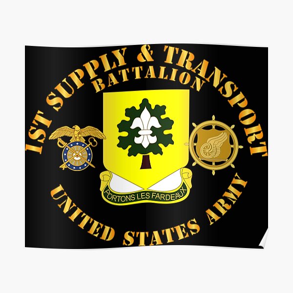 "Army - 1st Supply and Transport Battalion - US Army w Branch" Poster ...