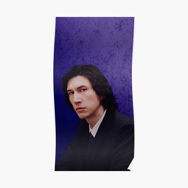 "Adam Driver as Charlie 2019 Blue Texture Edit " Poster by goon-squad ...