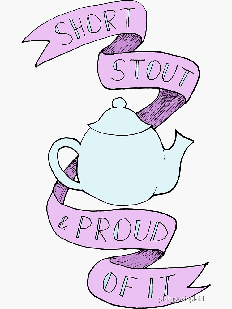 "I'm A Little Teapot" Sticker by platypusinplaid | Redbubble