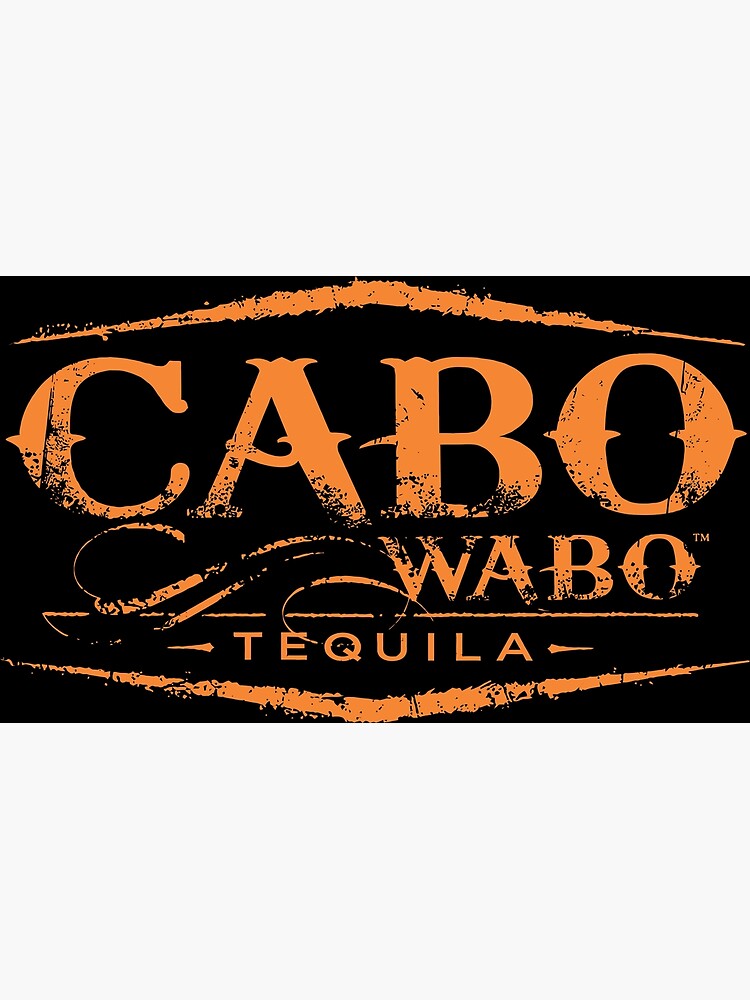 "Cabo Wabo Tequila" Poster for Sale by idaji | Redbubble