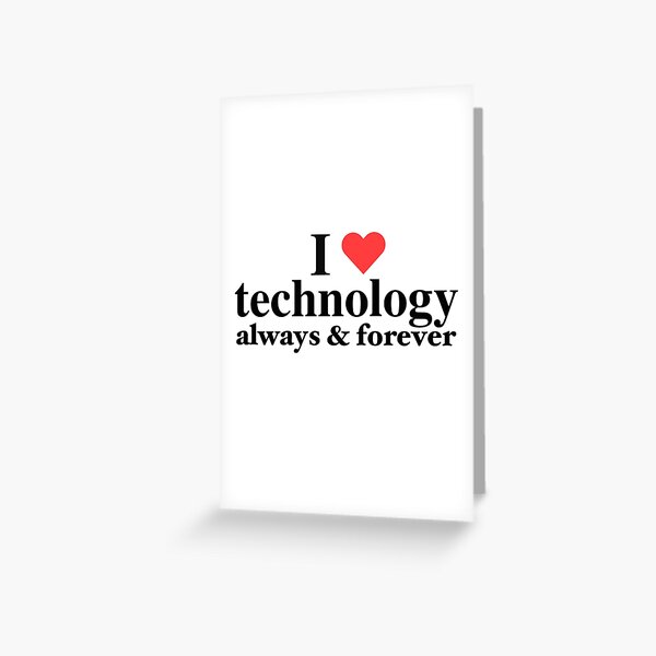"I love technology always and forever (inspired by napoleon dynamite ...