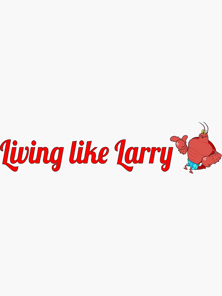 "Living like Larry" Sticker for Sale by juanbenatuil4 | Redbubble