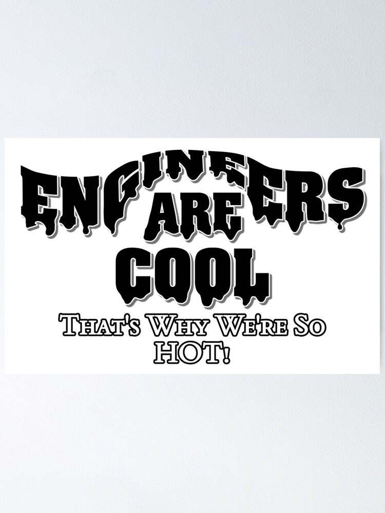 "Engineers Are Cool Typography Art" Poster for Sale by xzendor7 | Redbubble