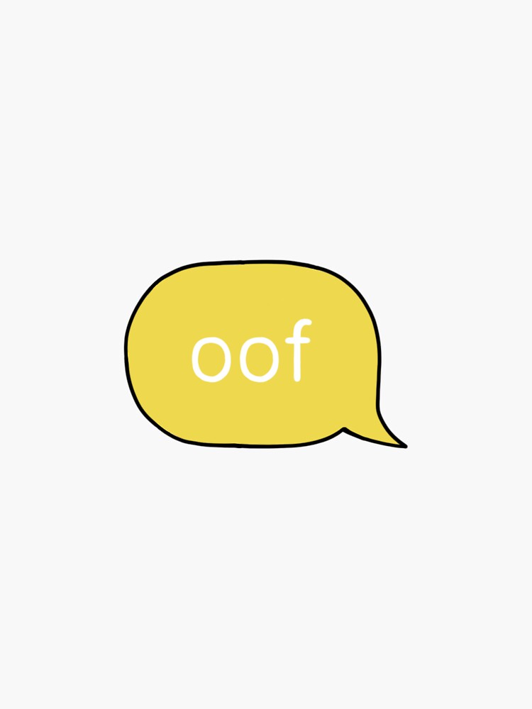 "oof text message sticker" Sticker by gretabr | Redbubble