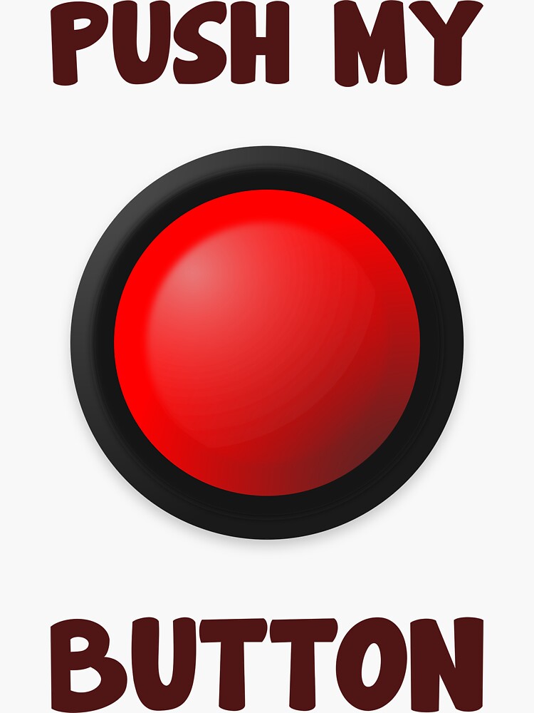 "Push My Button" Sticker by bastecklein | Redbubble