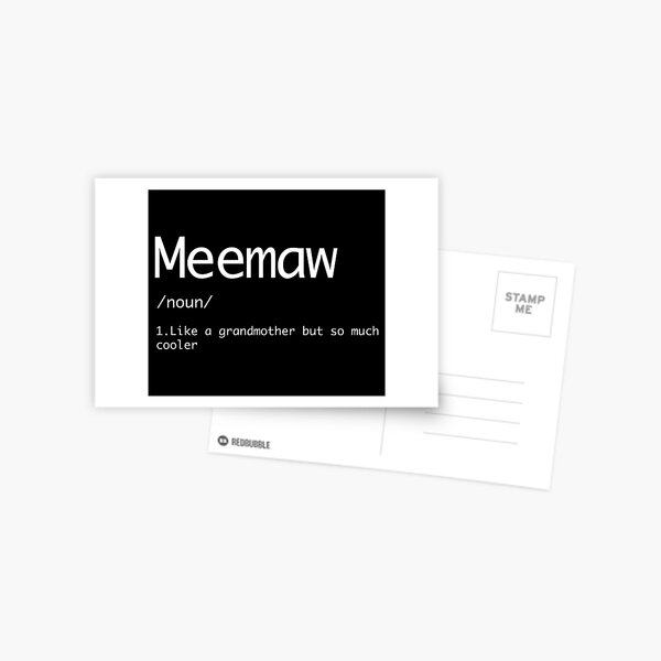 "Meemaw - Like a grandmother but cooler - Funny word definition ...