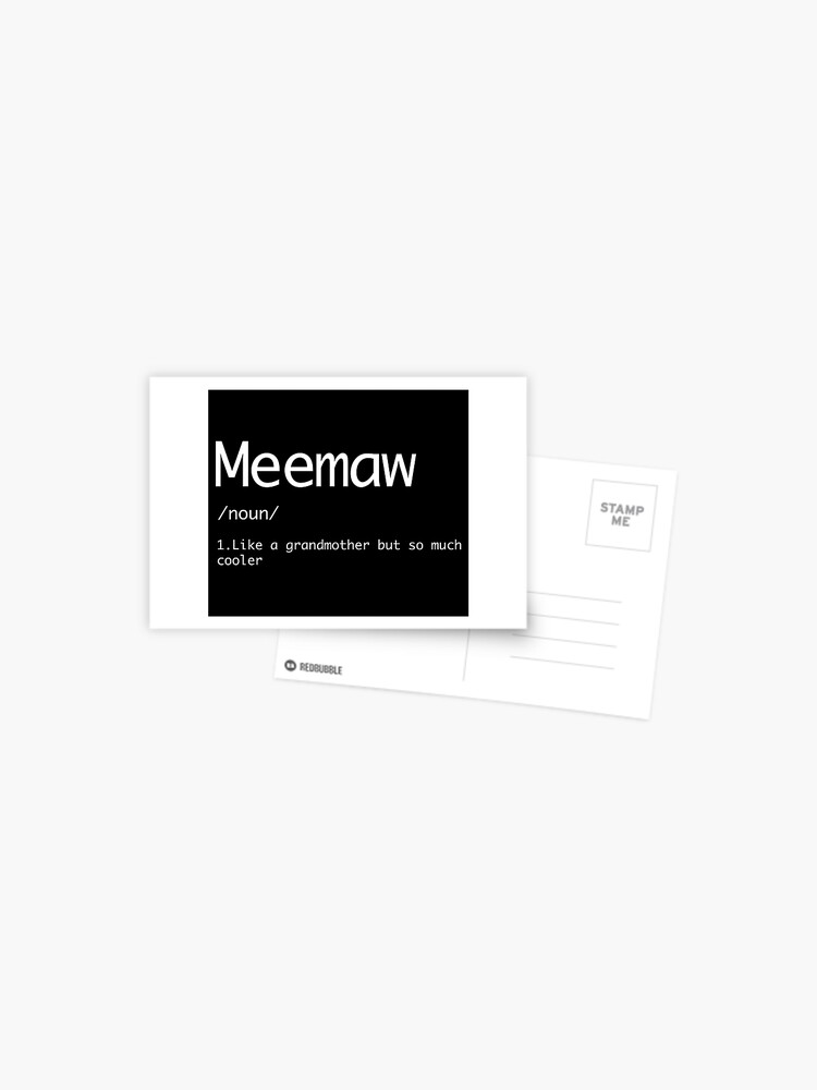 "Meemaw - Like a grandmother but cooler - Funny word definition ...