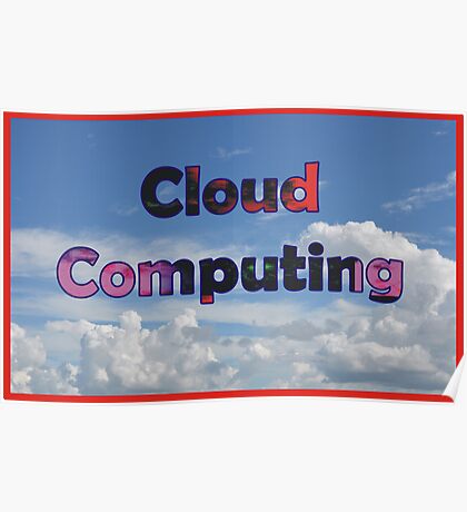 Cloud Computing: Posters | Redbubble