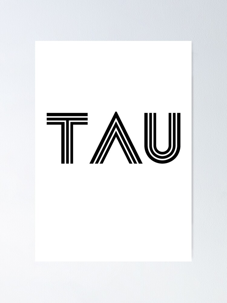 "Tau Sticker" Poster by Camjack2000 | Redbubble
