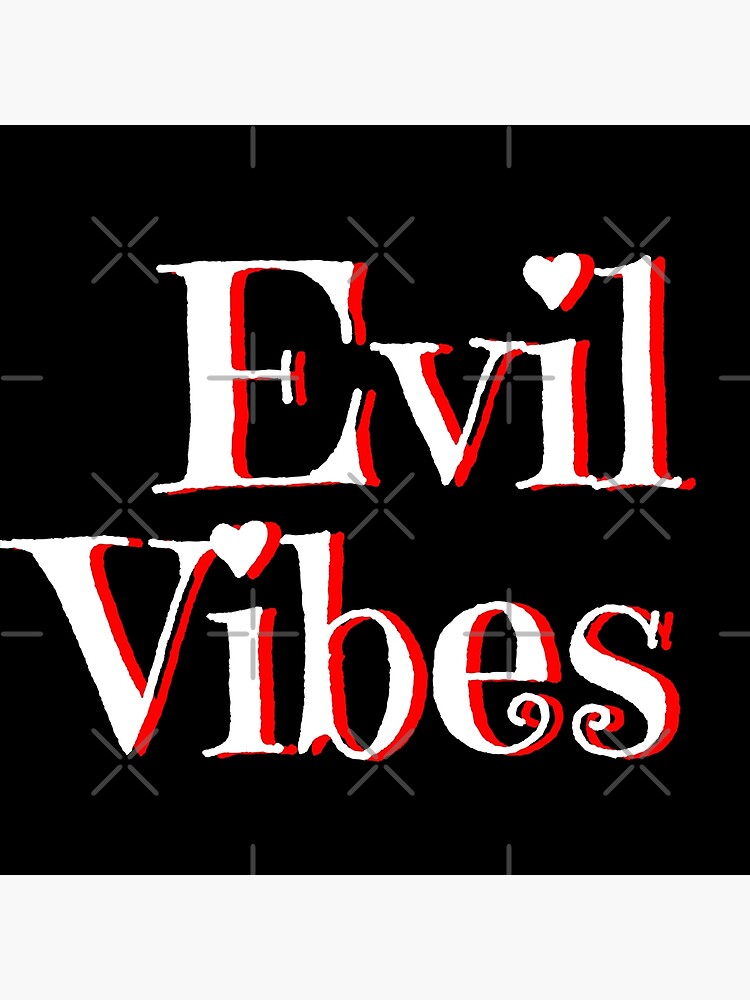 "evil vibes" Poster by phys | Redbubble