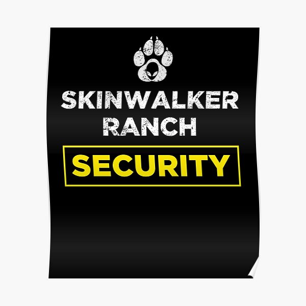 "Skinwalker Ranch Security Team" Poster by billyperks | Redbubble