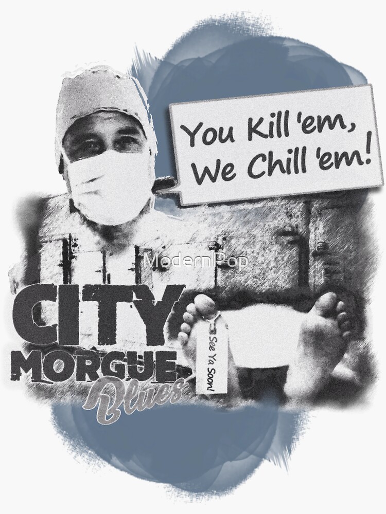 "City Morgue Blues" Sticker for Sale by ModernPop | Redbubble