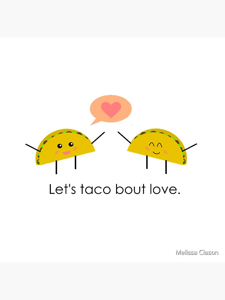 "Let's Taco Bout Love" Art Print for Sale by MelissasMerch | Redbubble