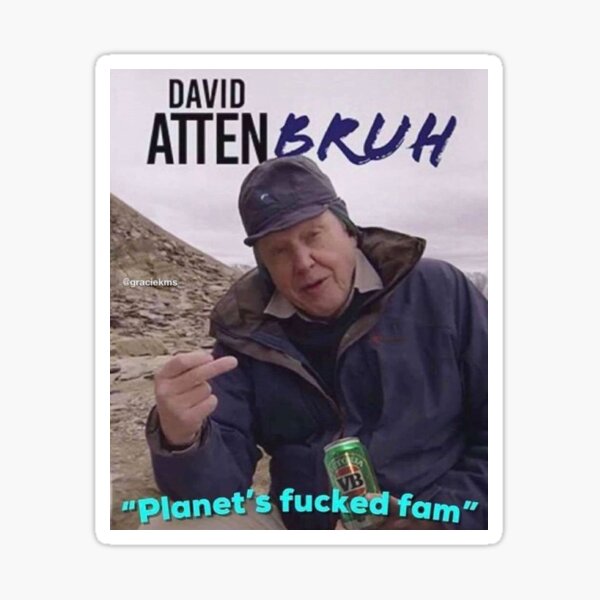 "david attenBRUH" Sticker for Sale by LillyBradbery | Redbubble