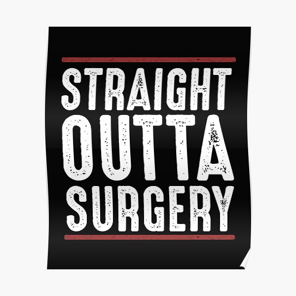 "Straight Outta Surgery Funny Post Surgery Cheering Up Quotes Get Well ...