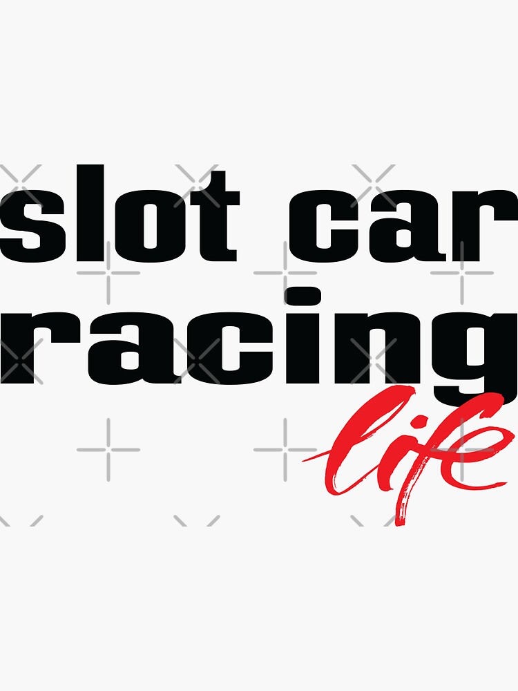 "Slot Car Racing Life" Sticker for Sale by ProjectX23 | Redbubble