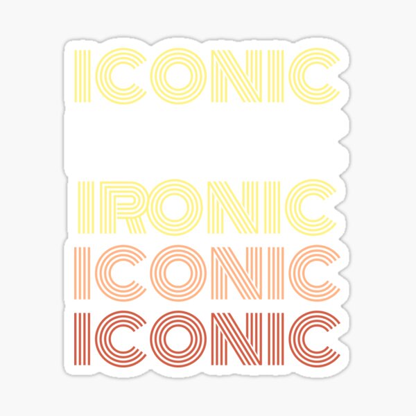 "Iconic and Ironic 70s Retro Style Wordplay" Sticker for Sale by ...