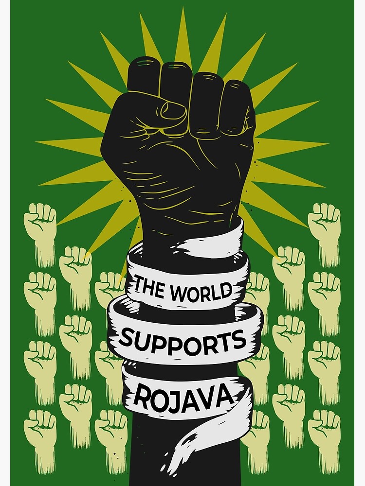 "The World Supports Rojava" Poster for Sale by youngkurds | Redbubble
