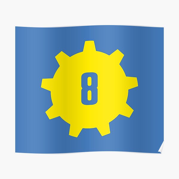 "Vault 8 - Fallout" Poster by AllTheDesigns | Redbubble