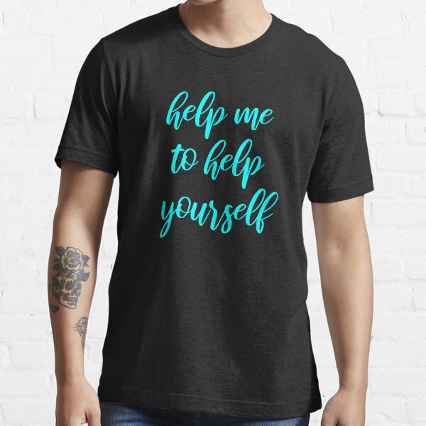 Help Helper T-Shirts | Redbubble