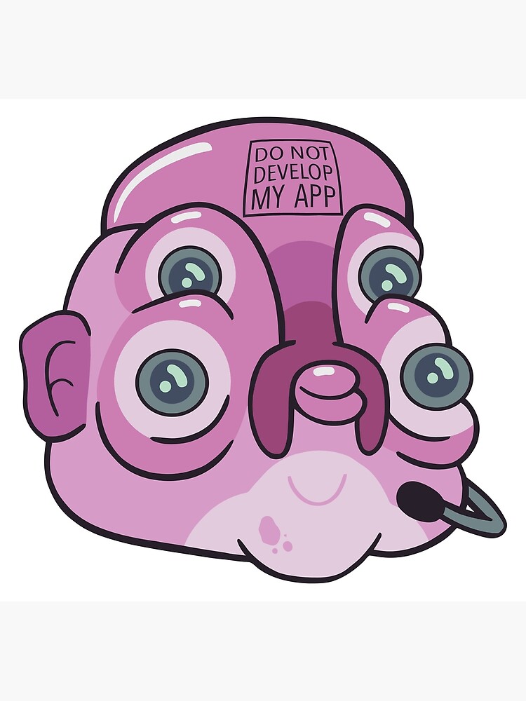 "Do Not Develop my App" Poster by LeCouleur | Redbubble