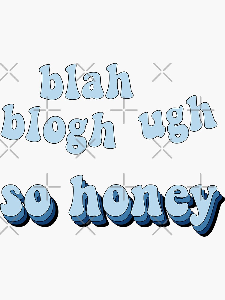 Uggghhh Memes Light Blue So Honey Meme Sticker Pack. Blah Blogh Ugh