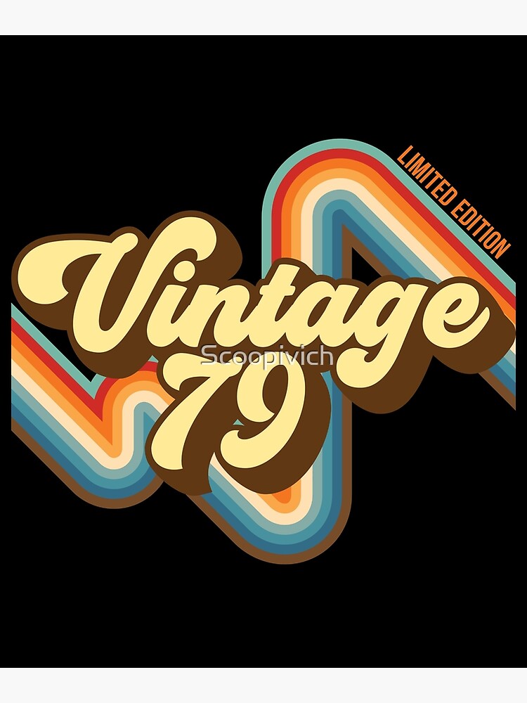 "Vintage 79 Limited edition" Art Print for Sale by Scoopivich | Redbubble