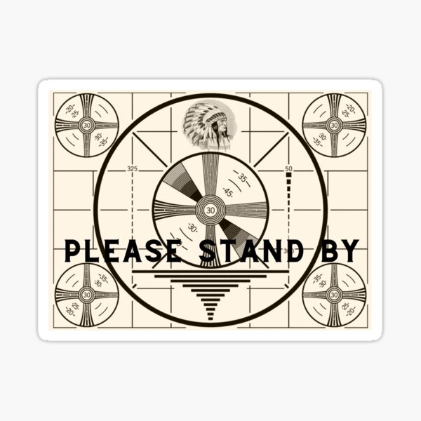 "Vintage Old TV Indian Head Test Pattern Please Stand By" Sticker for ...