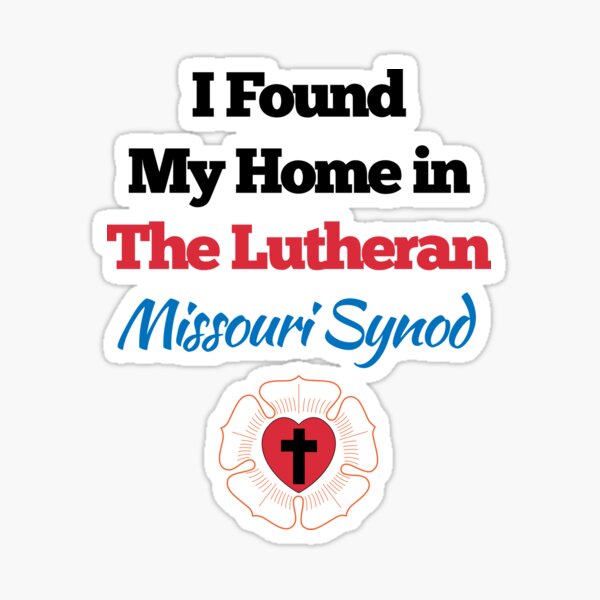"Missouri Synod Lutheran" Sticker for Sale by GeographerDude | Redbubble