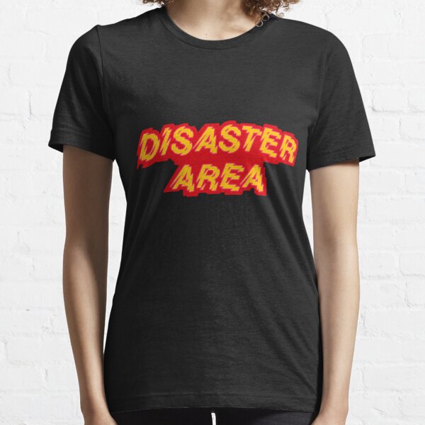 Disaster Area T-Shirts | Redbubble