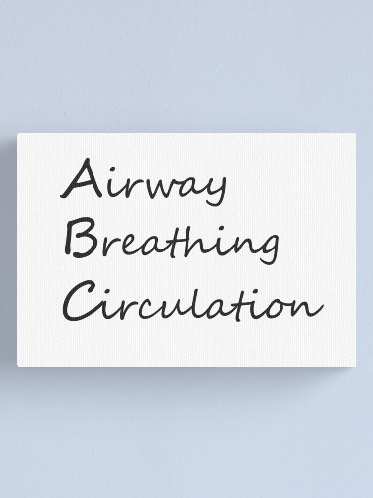 "Medical Mnemonic ABC Airway, Breathing, Circulation." Canvas Print by ...