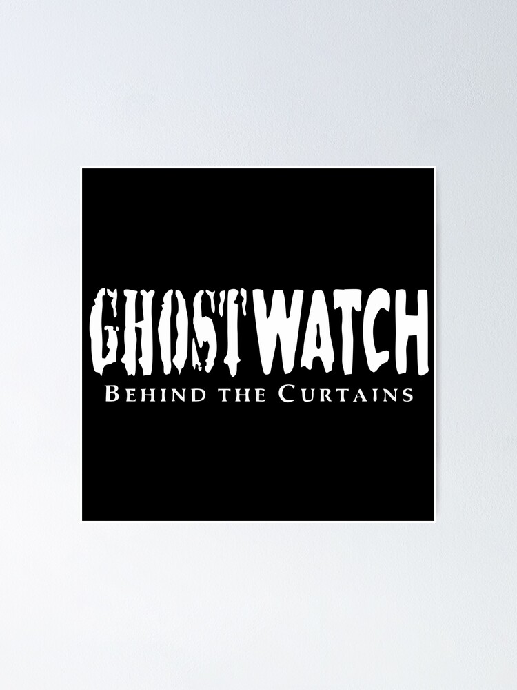 "Ghost Watch" Poster by serdirta | Redbubble