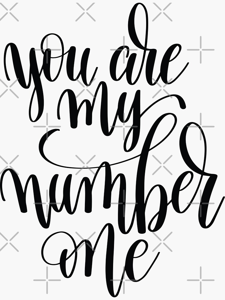 "You Are My Number One Inspirational Quotes" Sticker by ProjectX23 ...