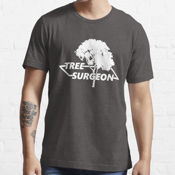 "Tree Surgeon" T-shirt for Sale by TeamMasa | Redbubble | tree t-shirts ...