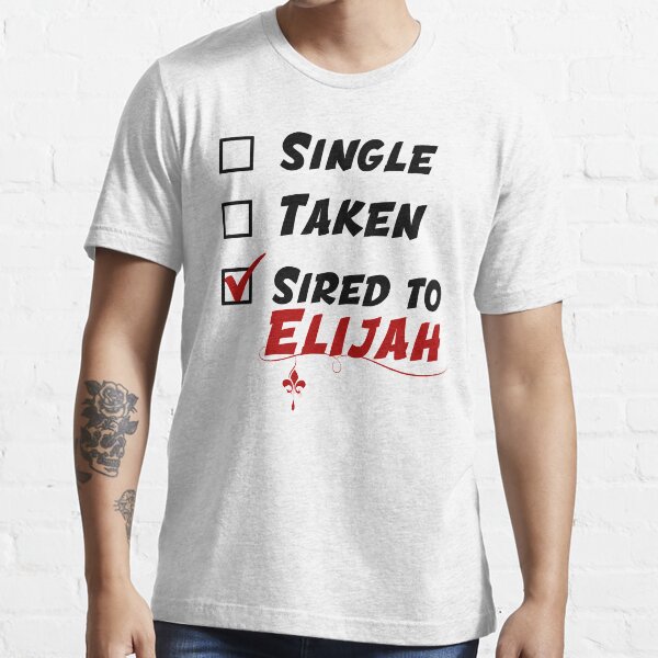 "Sired to Elijah" T-shirt for Sale by KsuAnn | Redbubble | elijah t ...