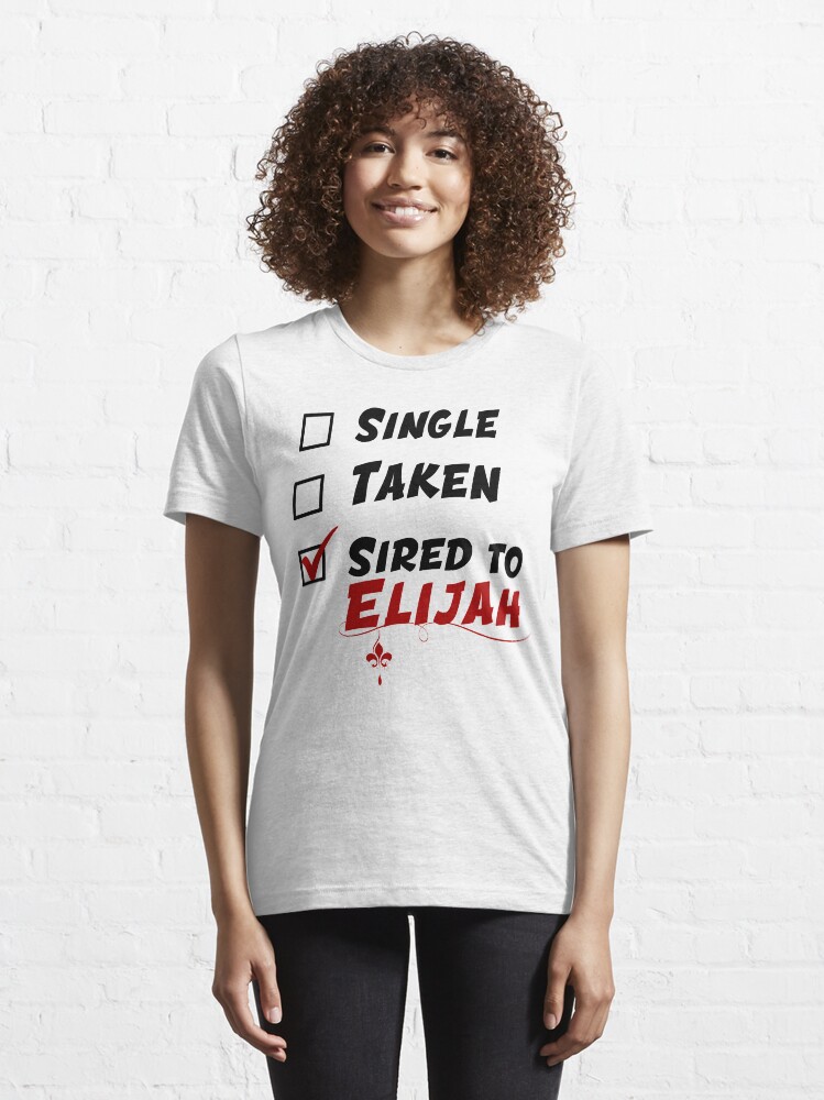 "Sired to Elijah" T-shirt for Sale by KsuAnn | Redbubble | elijah t ...