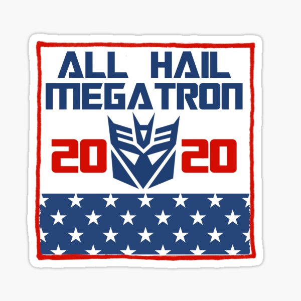 All Hail Megatron Stickers | Redbubble