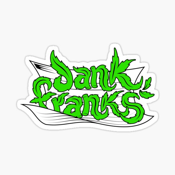 "Dank Franks OG" Sticker by YETiDesigns | Redbubble