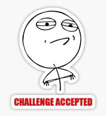 Challenge Accepted: Stickers | Redbubble