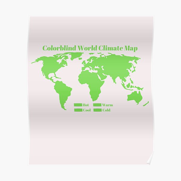 "Colorblind World Climate Map" Poster by InVisibleColors | Redbubble