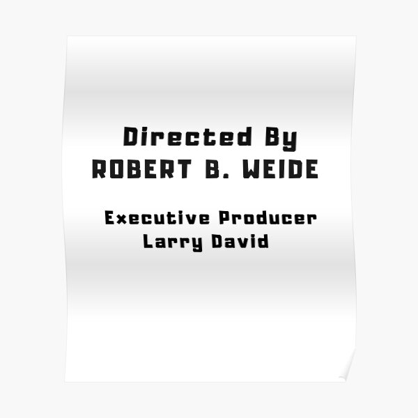 Directed By Robert B Weide Executive Producer Larry David Meme