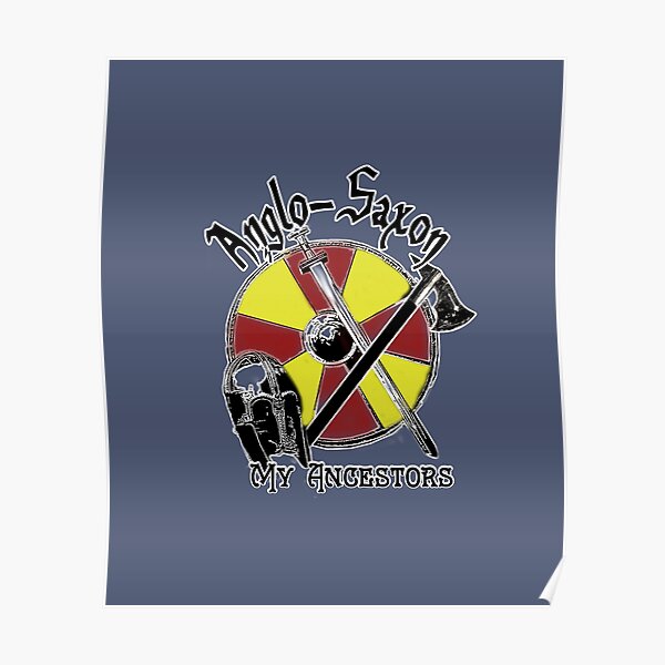 Anglo Saxon Posters | Redbubble